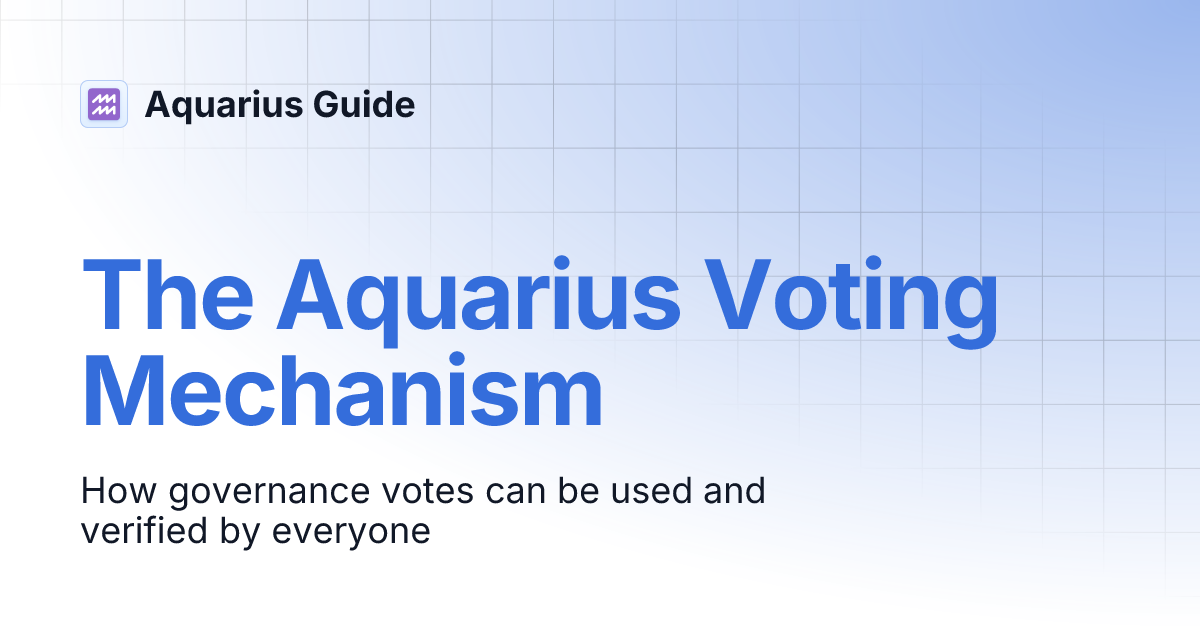 The Aquarius Voting Mechanism | Aquarius Guide