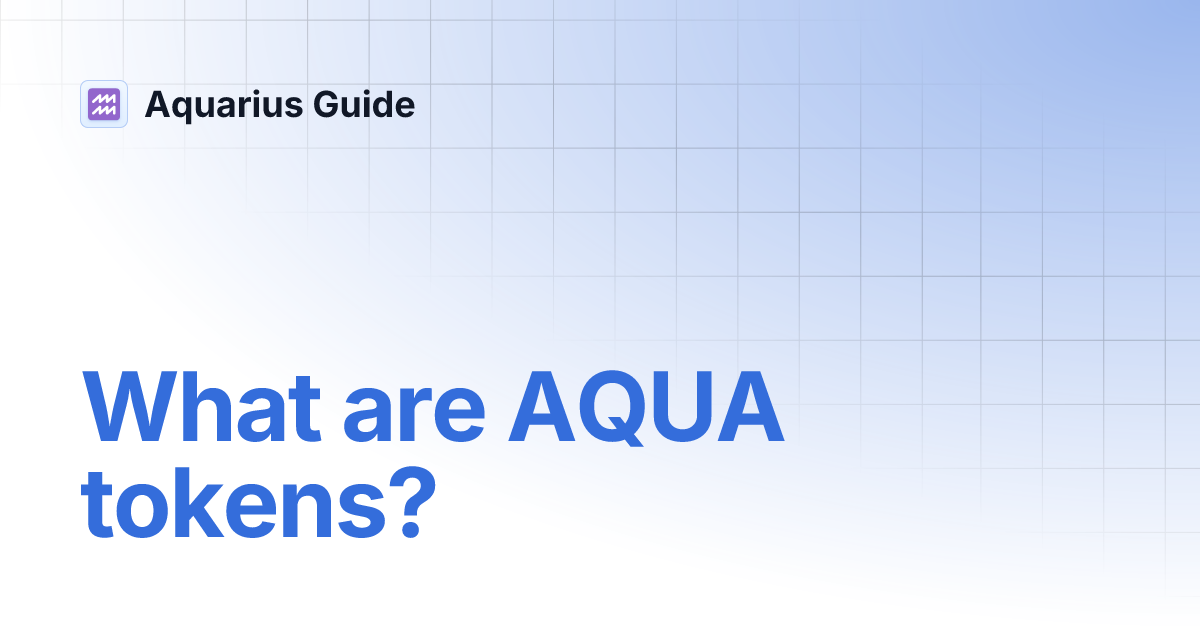 What are AQUA tokens? | Aquarius Guide