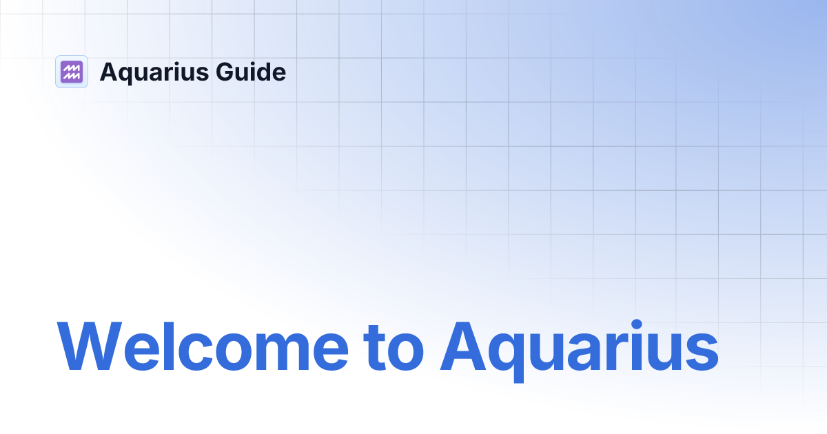 Welcome to Aquarius | Aquarius Guide